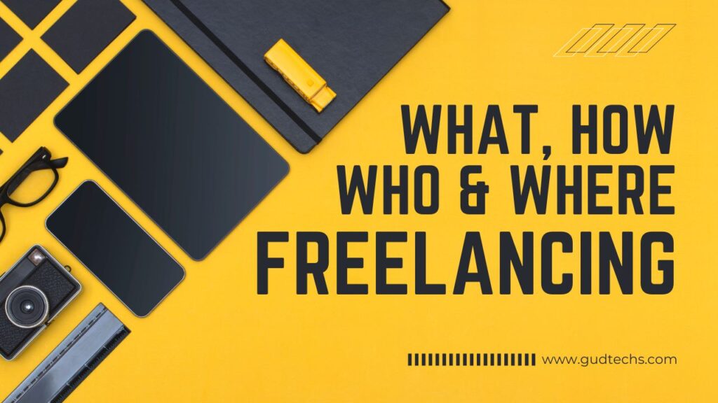 Unlocking The World Of Freelancing: Who, How, And Where To Start To ...